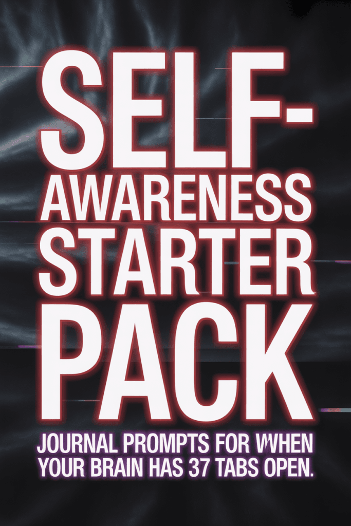 Self-Awareness Journal Prompts for Gen Z Overthinkers